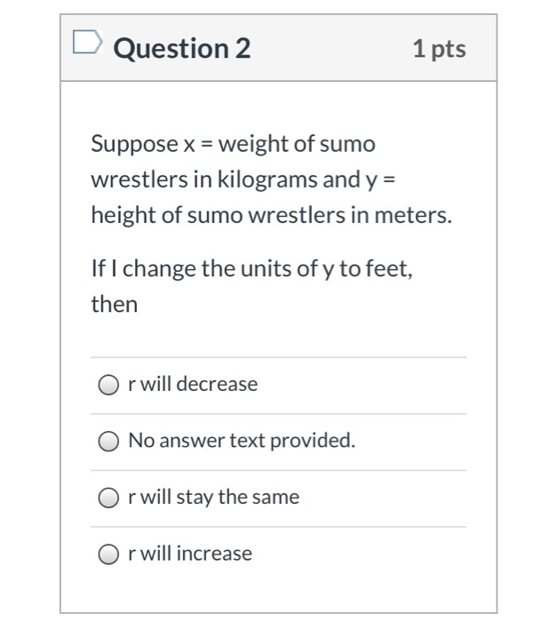 Solved Question 2 1 pts Suppose x- weight of sumo wrestlers | Chegg.com