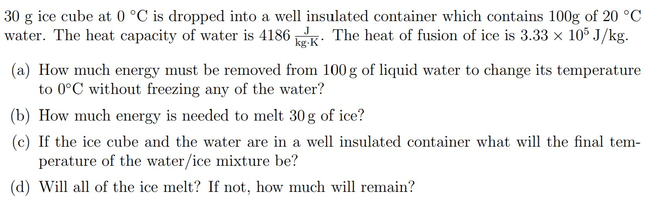 Solved 30 g ice cube at 0 °C is dropped into a well | Chegg.com