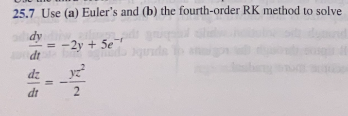 Solved 25.7 Use (a) Euler's and (b) the fourth-order RK | Chegg.com