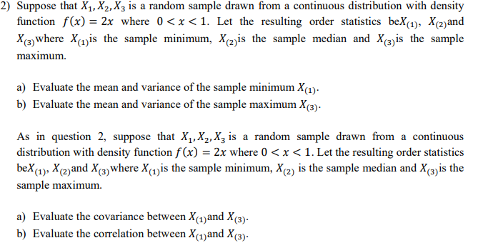 Solved 2) Suppose that X1, X2, X3 is a random sample drawn | Chegg.com