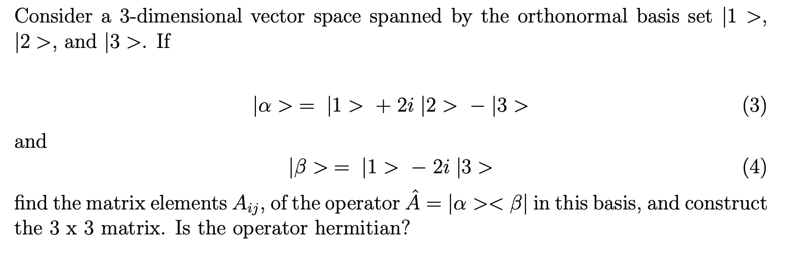 Solved Consider a 3-dimensional vector space spanned by the | Chegg.com