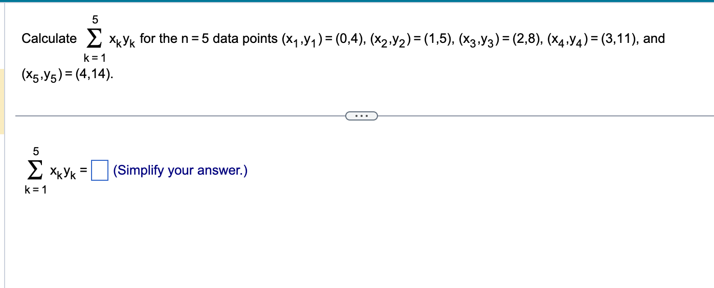 Solved Calculate ∑k=15xkyk for the n=5 data points | Chegg.com