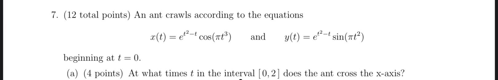 Solved 7. (12 total points) An ant crawls according to the | Chegg.com