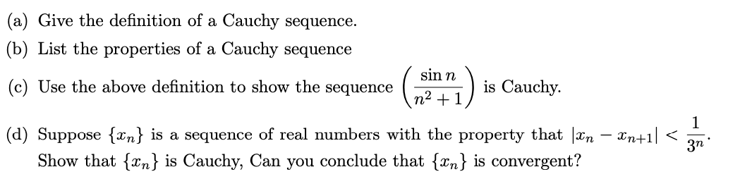 Solved (a) Give the definition of a Cauchy sequence. (b) | Chegg.com