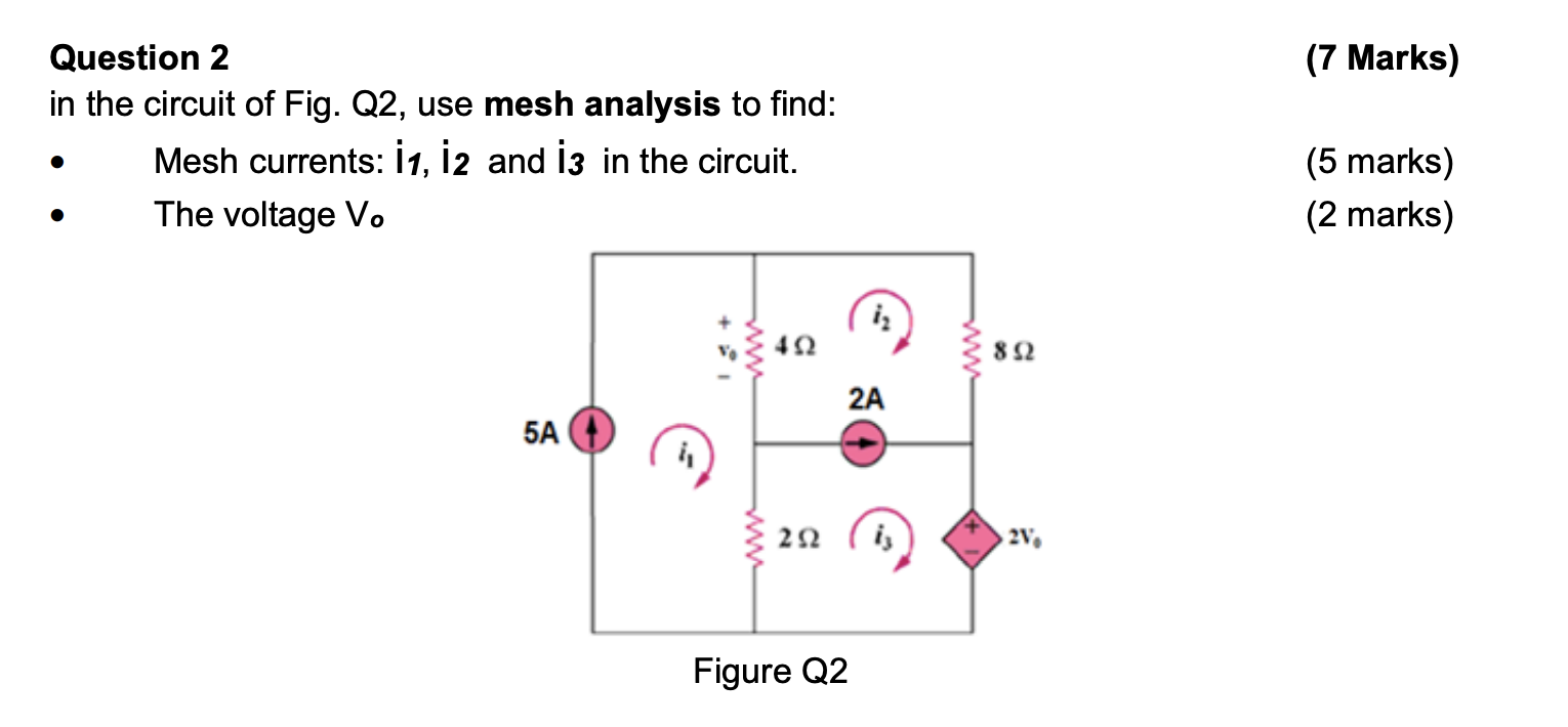 Solved (7 Marks) Question 2 in the circuit of Fig. Q2, use | Chegg.com