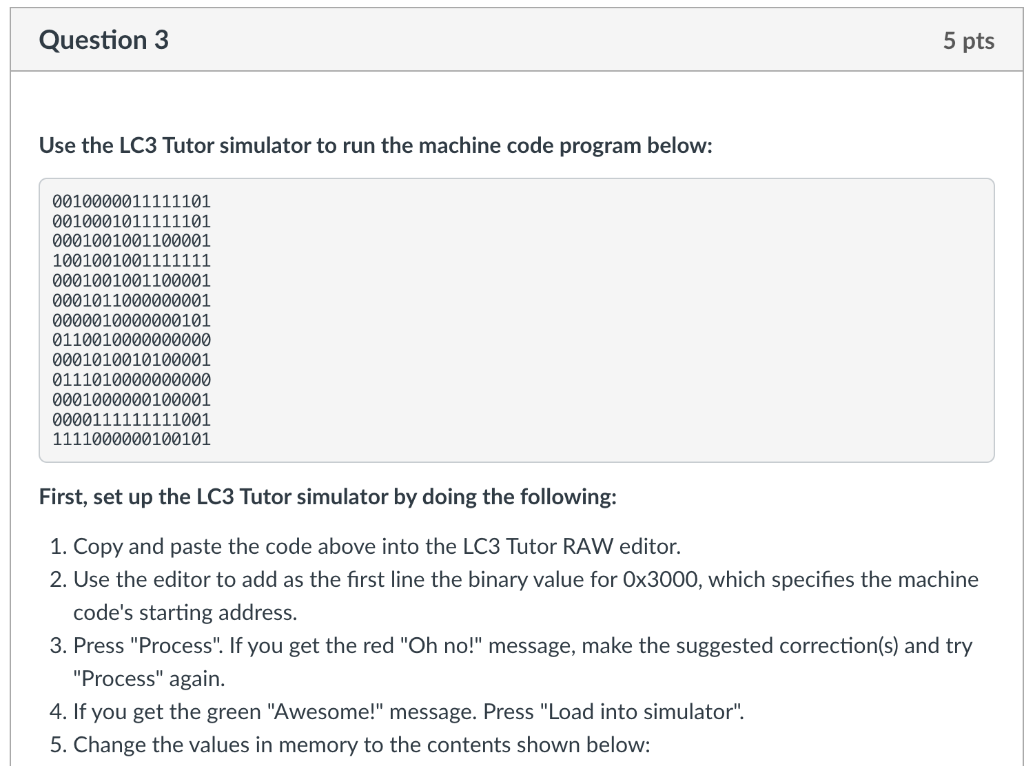 Solved Question 3 5 pts Use the LC3 Tutor simulator to run | Chegg.com