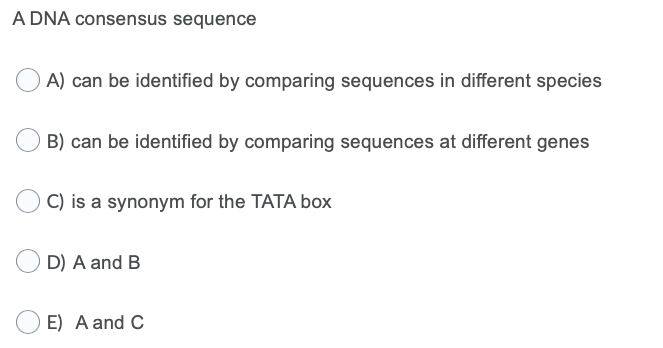 Solved A DNA consensus sequence A) can be identified by | Chegg.com