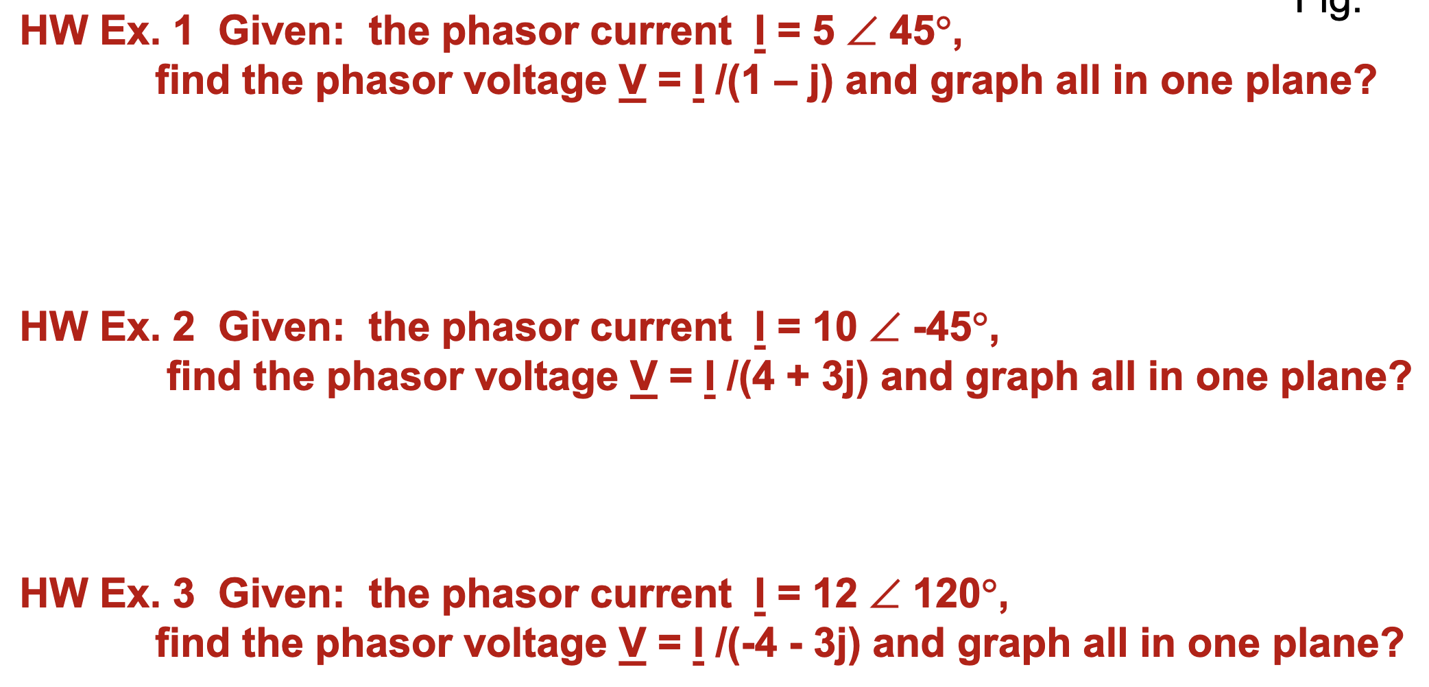 Solved HW Ex. 1 Given: the phasor current I=5∠45∘, find the | Chegg.com