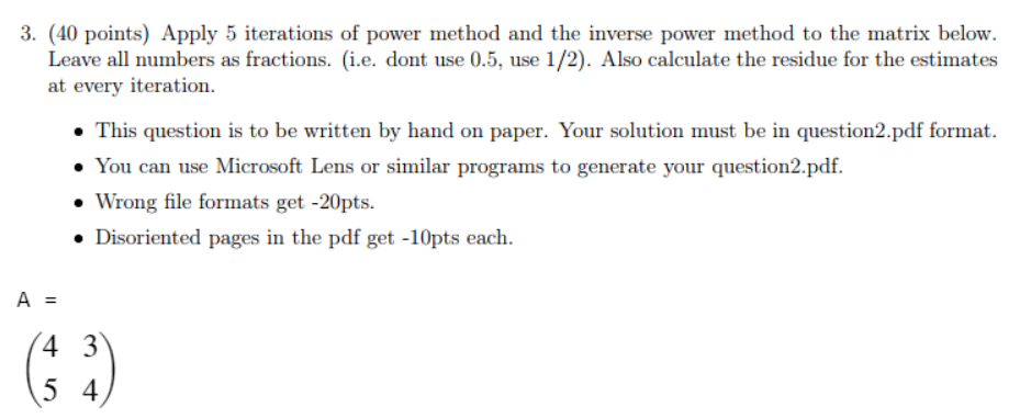 Solved 3. (40 points) Apply 5 iterations of power method and | Chegg.com