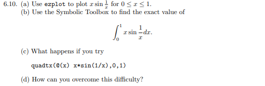Solved 610 A Use Ezplot To Plot Xsinx1 For 0≤x≤1 B 