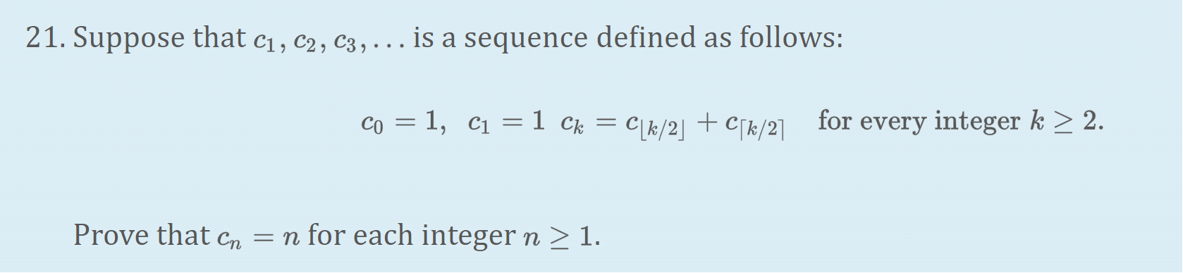 Solved 21. Suppose that c1,c2,c3,… is a sequence defined as | Chegg.com