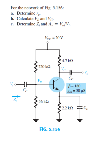 Solved For the network of Fig. 5.156: a. Determine re. b. | Chegg.com