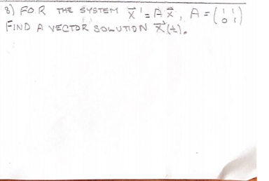 Solved 8) FOR THE SYSTEM FIND A VECTOR SOLUTION AZ, A=(!) | Chegg.com