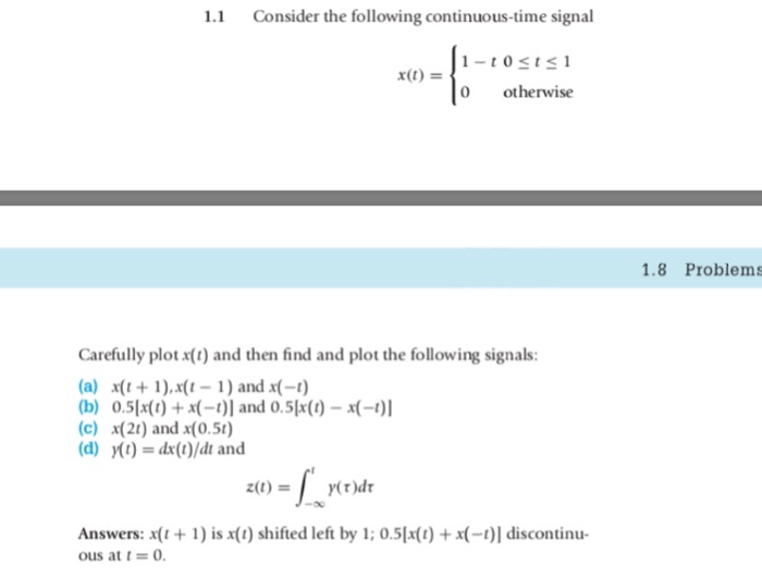 Solved 1.1 Consider the following continuous-time signal | Chegg.com Solved 1.1 Consider the following continuous-time signal | Chegg.com