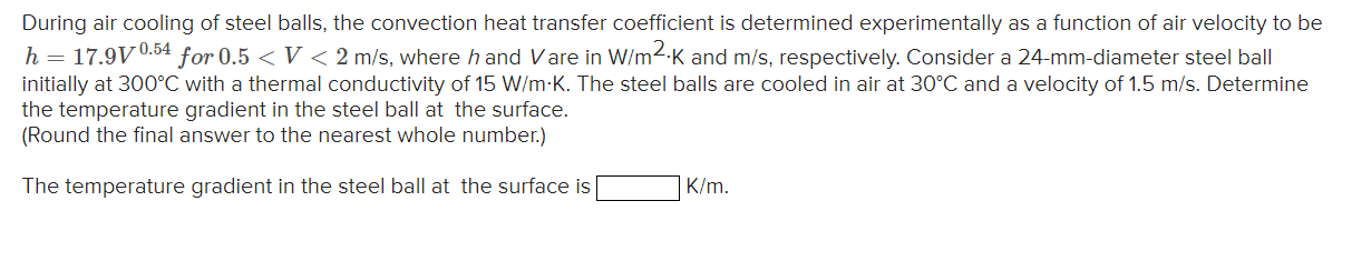 Solved During air cooling of steel balls, the convection | Chegg.com