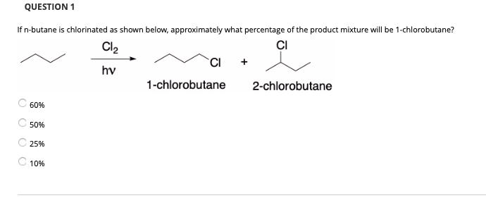 Solved QUESTION 1 If n-butane is chlorinated as shown below, | Chegg.com
