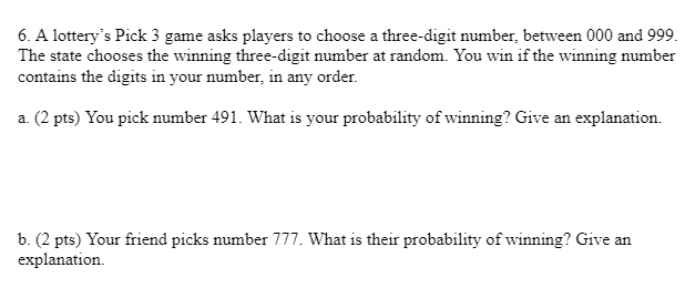 Solved 6. A lottery's Pick 3 game asks players to choose a | Chegg.com