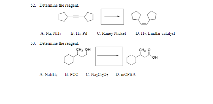 Solved 52. Determine the reagent. A. Na, NH B. H2, P& C. | Chegg.com