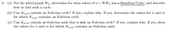 Solved (a) For the wheel graph Wn, determine for what values | Chegg.com