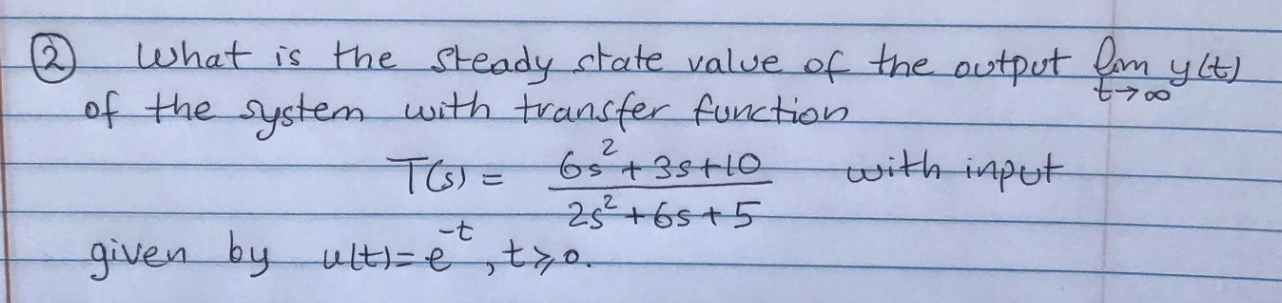 Solved (2) What is the steady state value of the output | Chegg.com