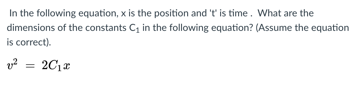 Solved In the following equation, x is the position and 't' | Chegg.com