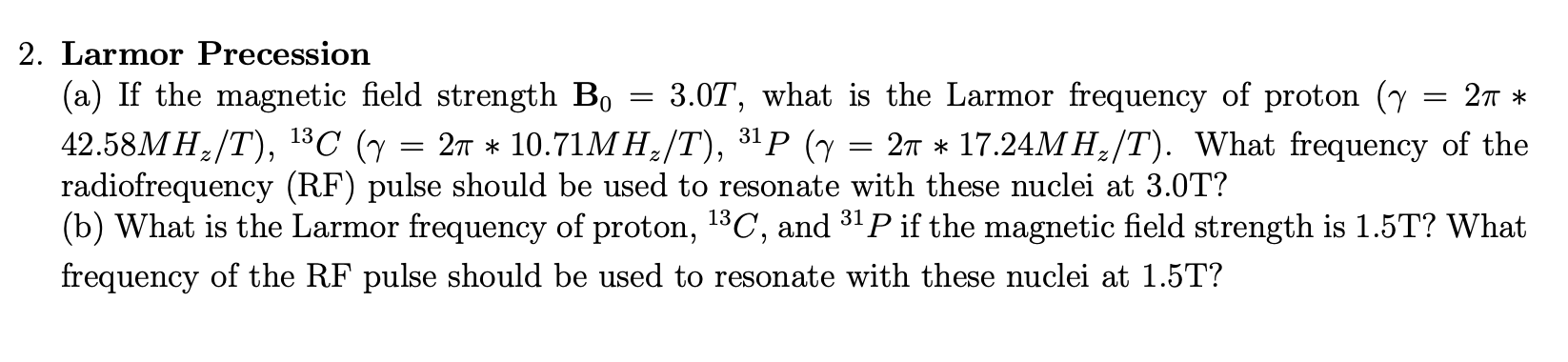 Solved = = 211 * = 7 2. Larmor Precession (a) If the | Chegg.com