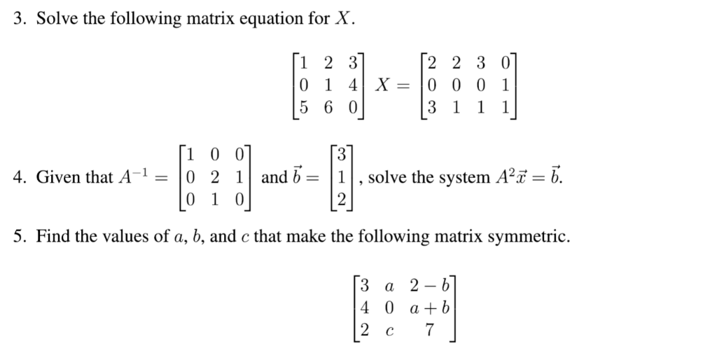 Solved 3 Solve The Following Matrix Equation For X T2 2 3 Chegg