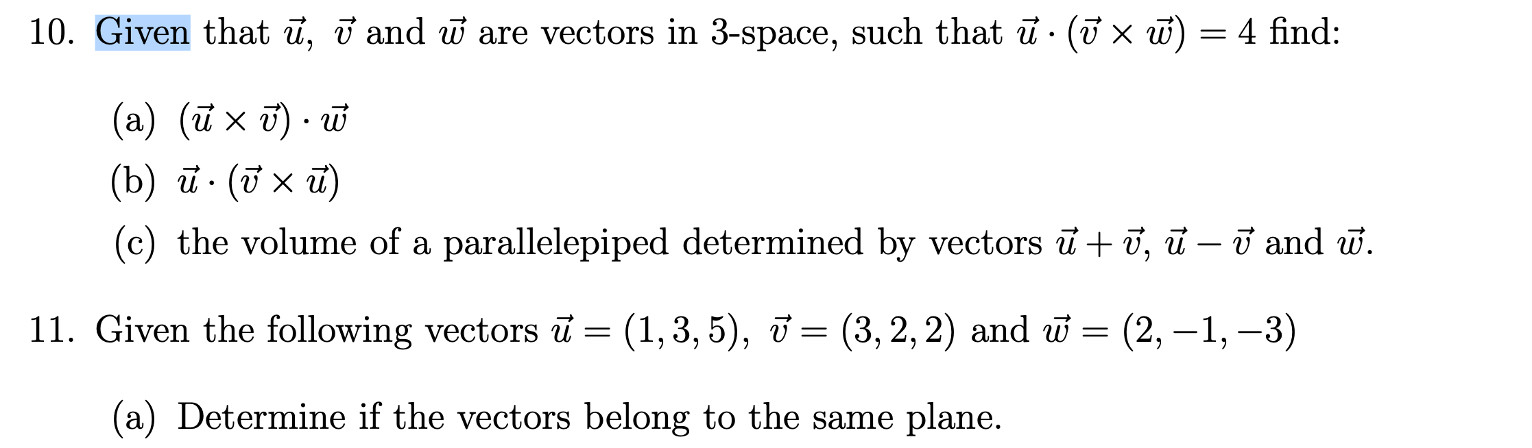 Solved 10. Given that u,v and w are vectors in 3 -space, | Chegg.com