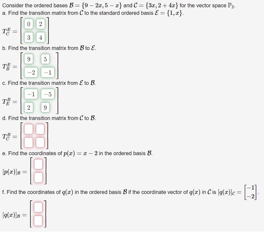 Solved Consider The Ordered Bases B {9−2x 5−x} And