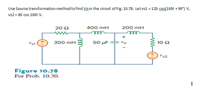 Solved Use Source transformation method to ﻿find Vo in ﻿the | Chegg.com