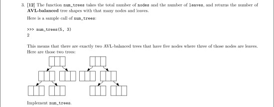 Solved 3. [12] The function nun trees takes the total number | Chegg.com