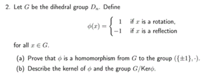 Solved 2. Let G be the dihedral group D Define [ 1-1 if c is | Chegg.com
