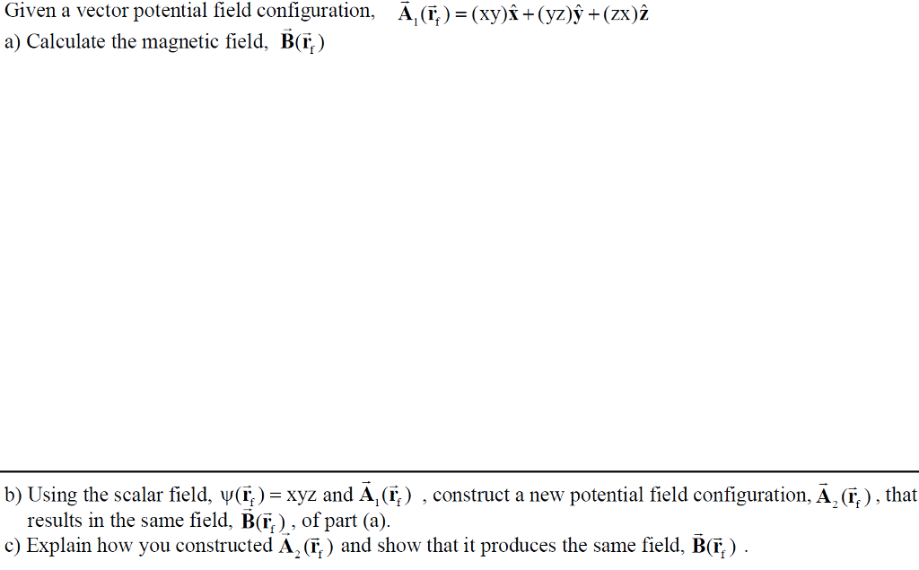 Solved Given a vector potential field configuration. a) | Chegg.com