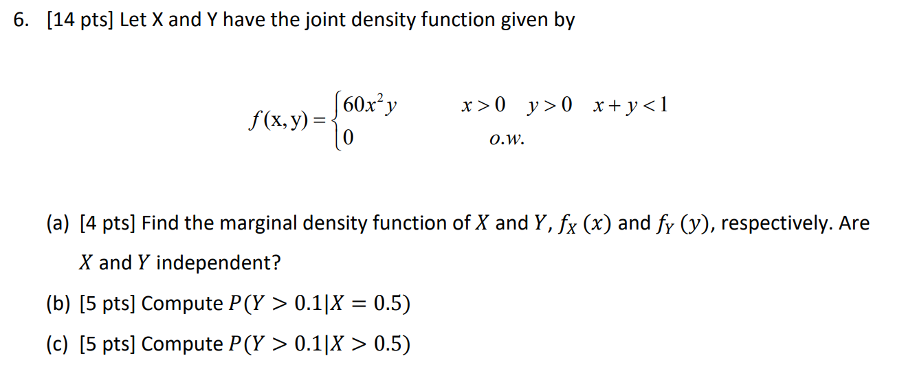 Solved 6. [14 pts] Let X and Y have the joint density | Chegg.com
