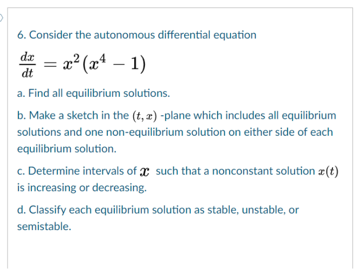Solved 6. Consider the autonomous differential equation dx | Chegg.com