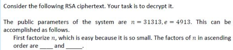 Solved Consider the following RSA ciphertext. Your task is | Chegg.com