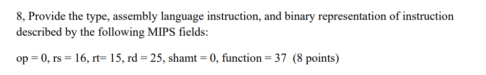 Solved 8, Provide the type, assembly language instruction, | Chegg.com Solved 8, Provide the type, assembly language instruction, | Chegg.com