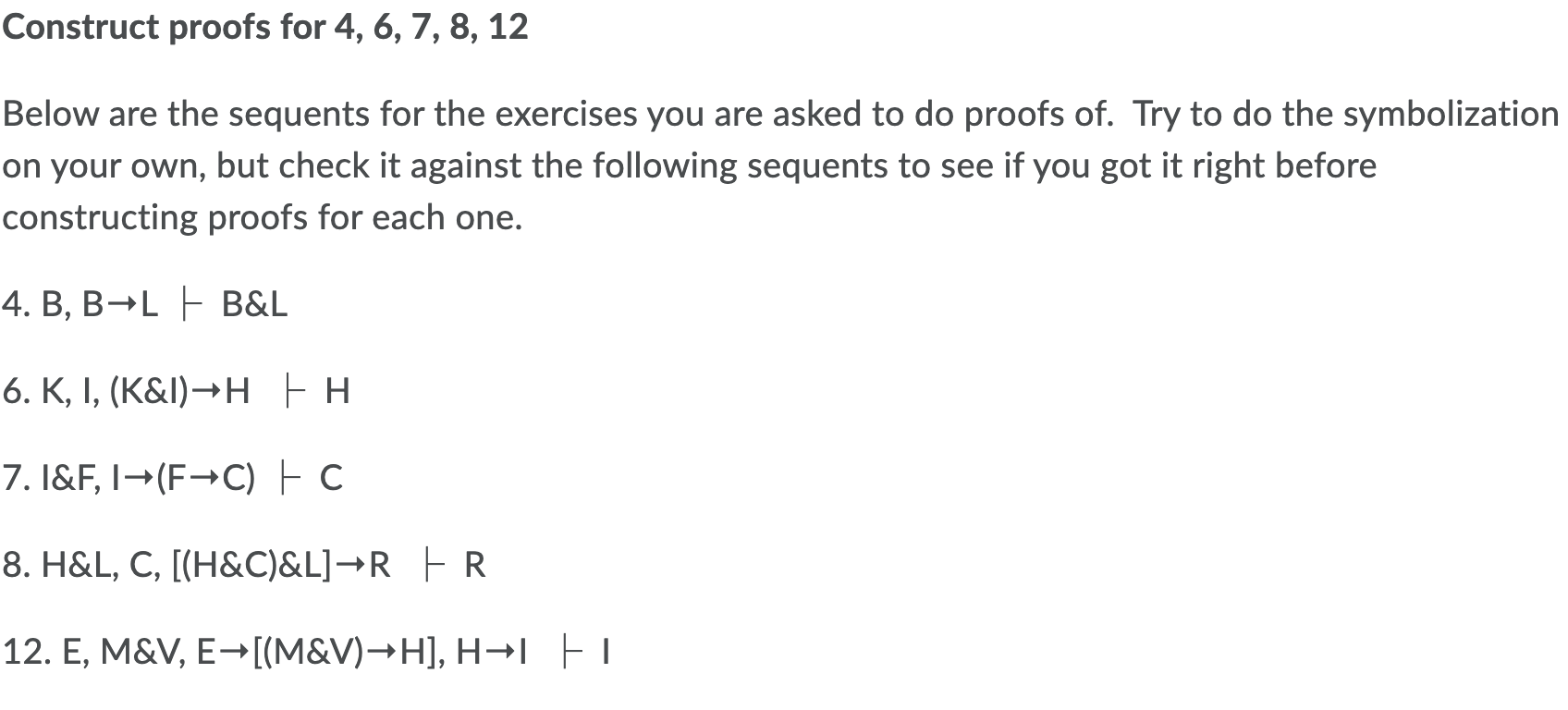 Solved Construct Proofs For 4 6 7 8 12 Below Are The 