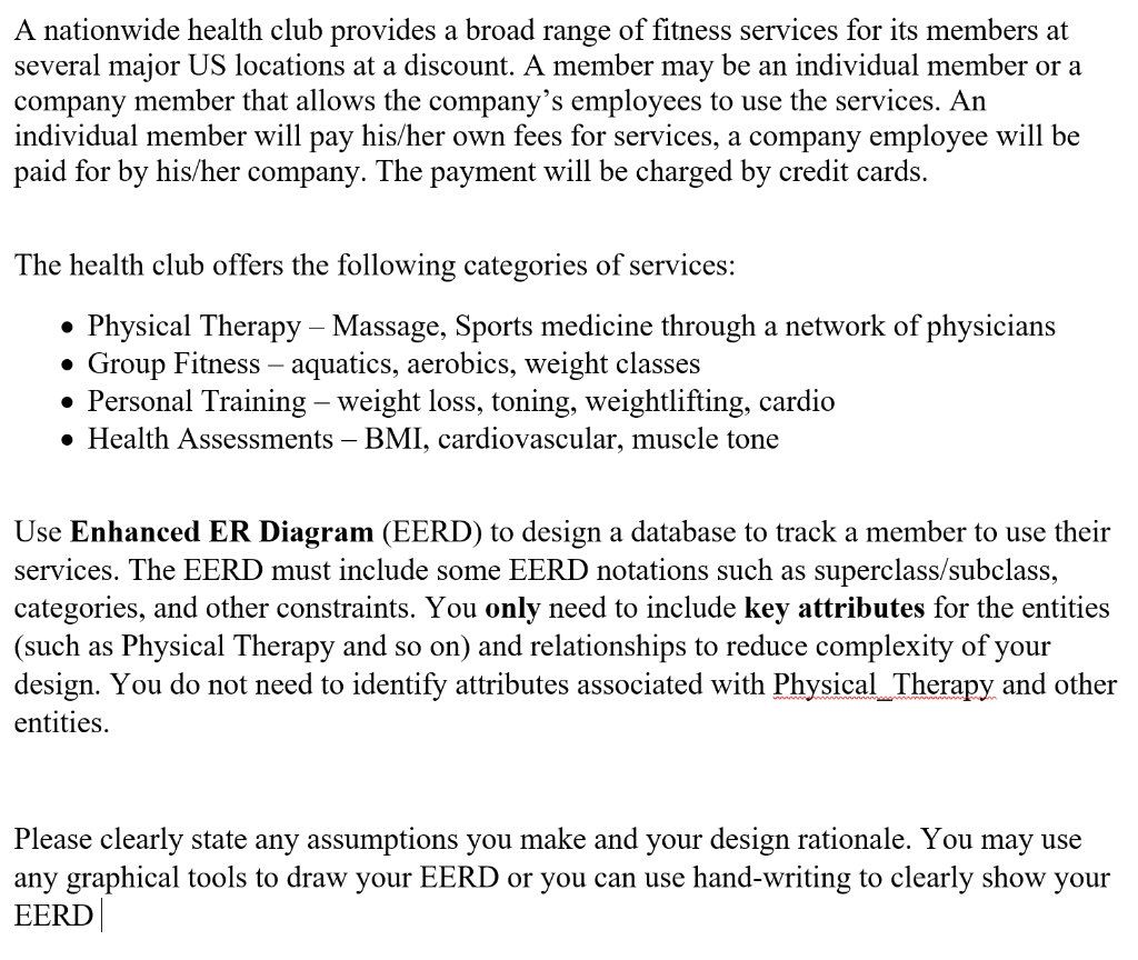 Solved Use Enhanced ER Diagram(EERD) to design a database to | Chegg.com