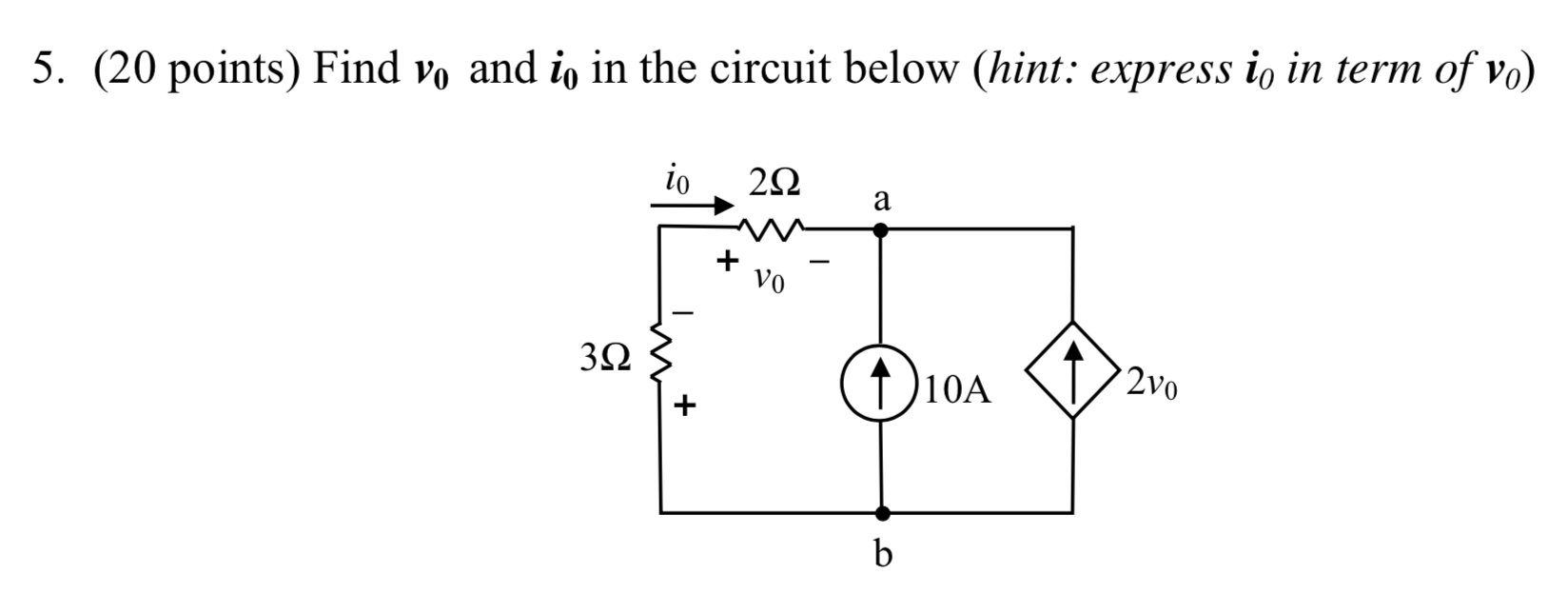 Solved Find v0 and i0 in the circuit below (hint: express i0 | Chegg.com