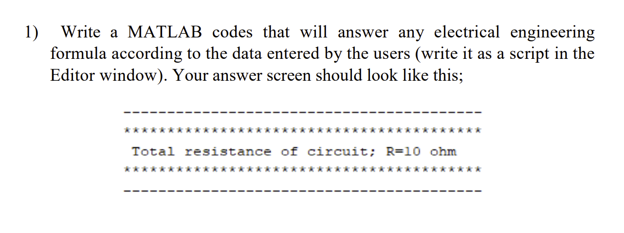 Solved 1) Write a MATLAB codes that will answer any | Chegg.com