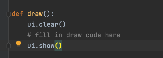 #def draw(): ui.clear() # fill in draw code here | Chegg.com