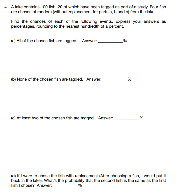 Solved 4. A lake contains 100 fish, 20 of which have been | Chegg.com