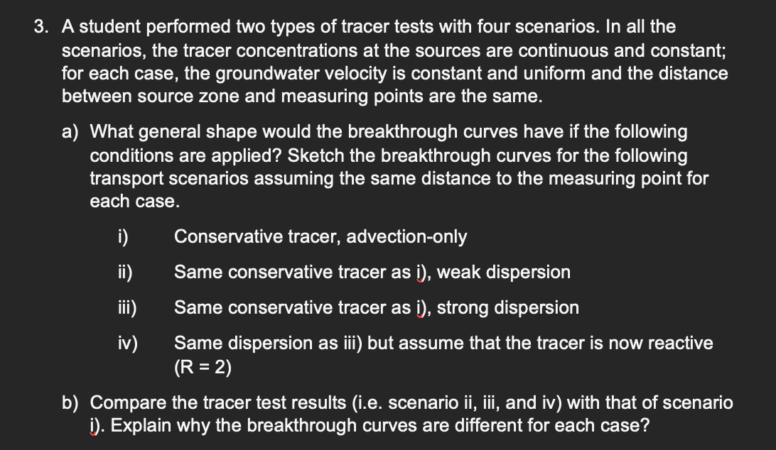 Solved 3. A student performed two types of tracer tests with | Chegg.com