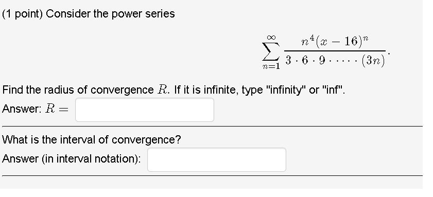 Solved (1 point) Consider the power series 0 124(x – 16)" | Chegg.com