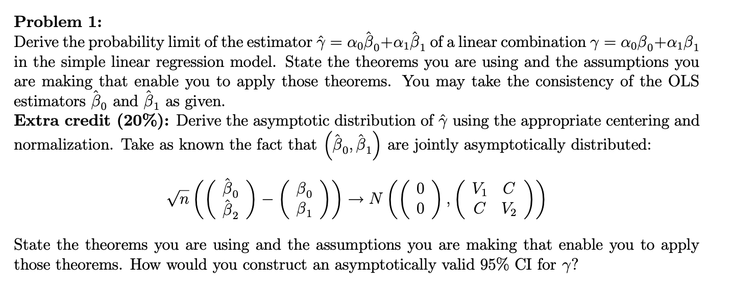 Solved Problem 1:Derive the probability limit of the | Chegg.com