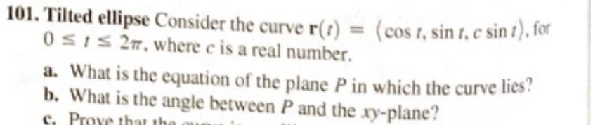 101. Tilted ellipse Consider the curve r(t) = (cos i, | Chegg.com