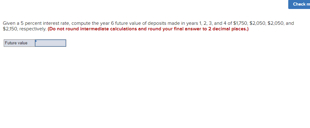 Solved Check m Given a 5 percent interest rate, compute the | Chegg.com