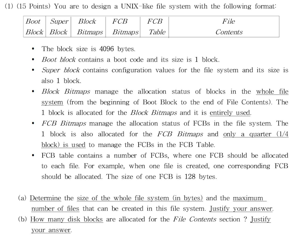 Solved (1) (15 Points) You are to design a UNIX-like file | Chegg.com