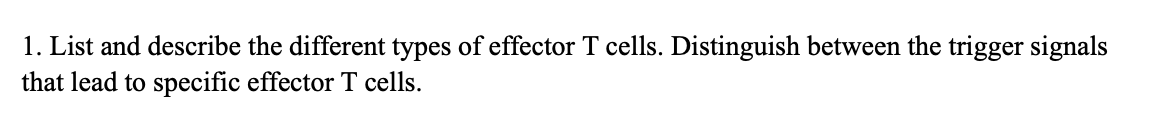 Solved 1. List and describe the different types of effector | Chegg.com
